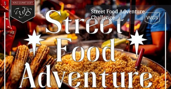 Street Food Adventure Challenge - World Gourmet Society
