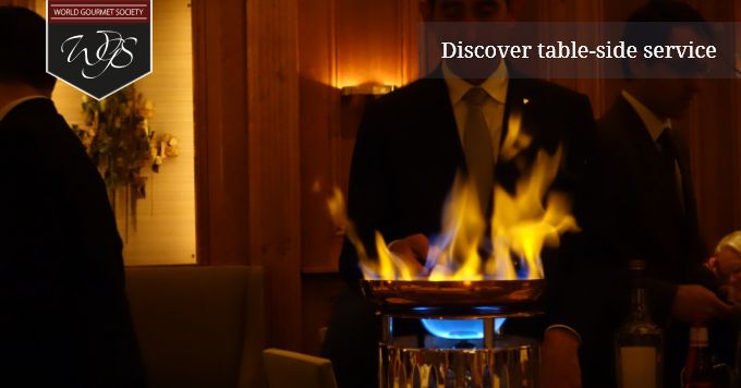 Discover table-side service - World Gourmet Society