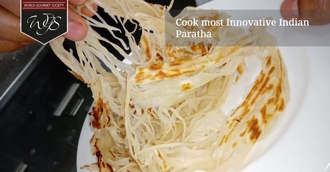 Cook most Innovative Indian Paratha - World Gourmet Society